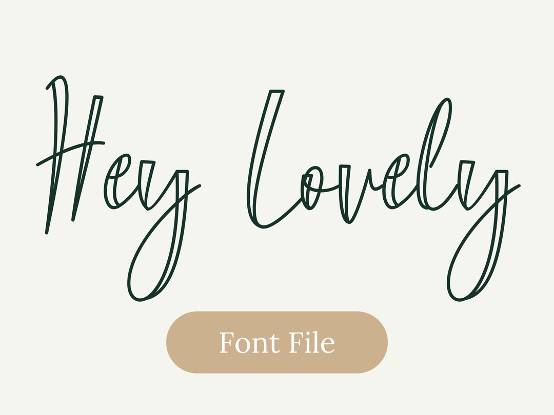 Hey Lovely Pretty Cursive Digital Font File I Modern Typeface for Instant Download, Commercial ...