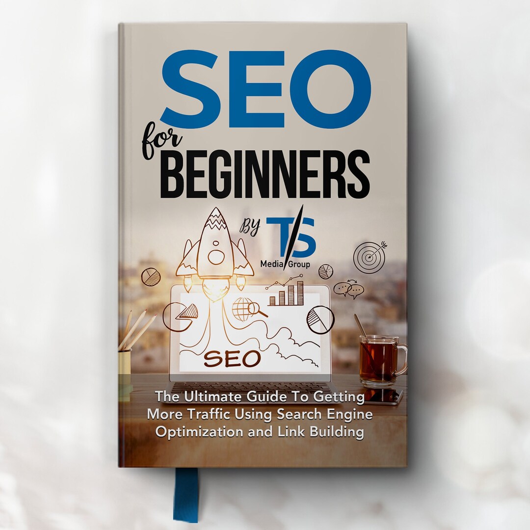 SEO for Beginners E-book // the Ultimate Guide to Getting More Traffic ...