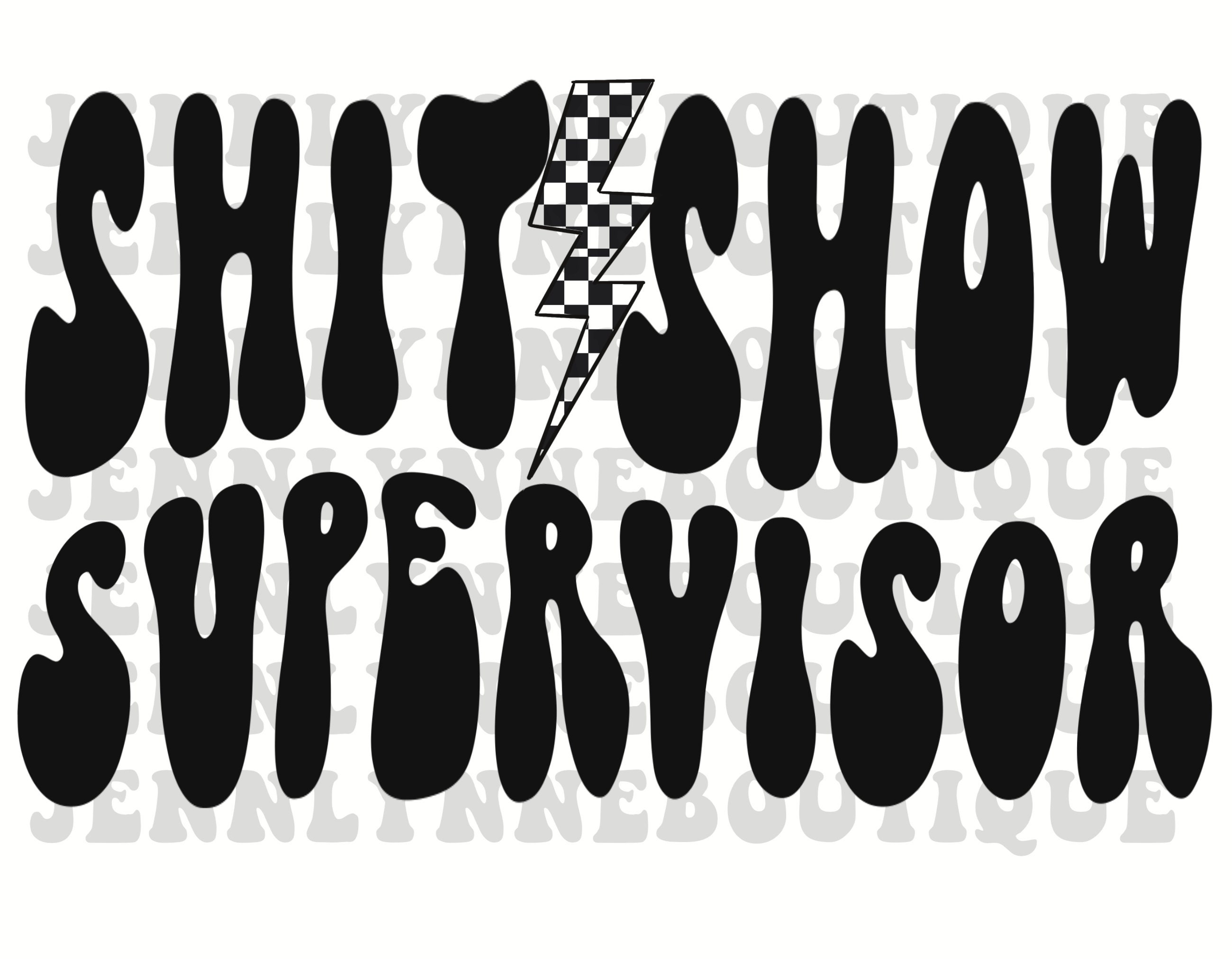 Shit Show Supervisor Png. Funny Sassy Png. Checkered - Etsy