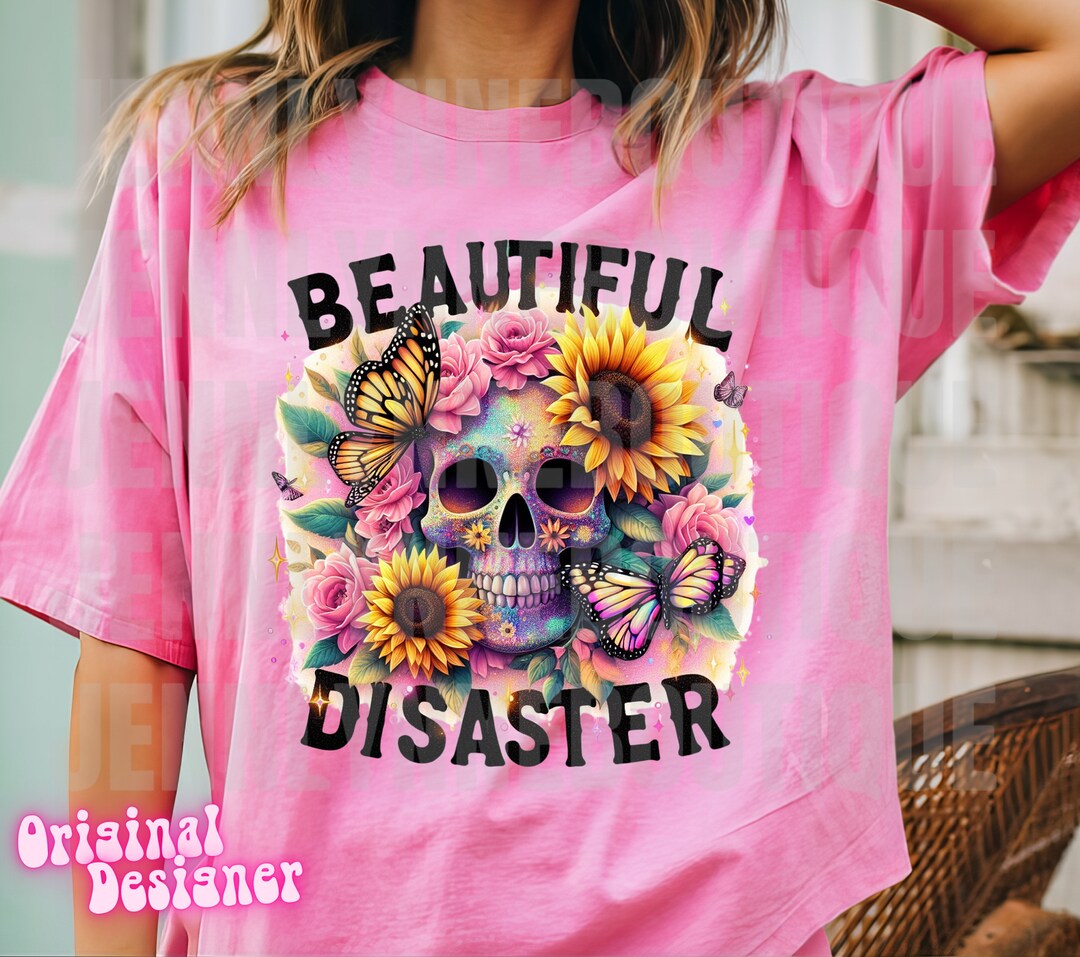 Beautiful Disaster Sublimation Design, Skull, Sunflowers, Butterfly ...