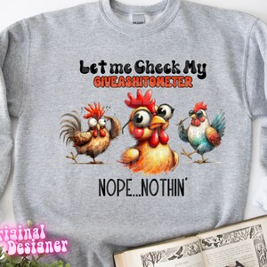 Let Me Check My Giveashitometer PNG, Chicken Print, Funny Chicken ...