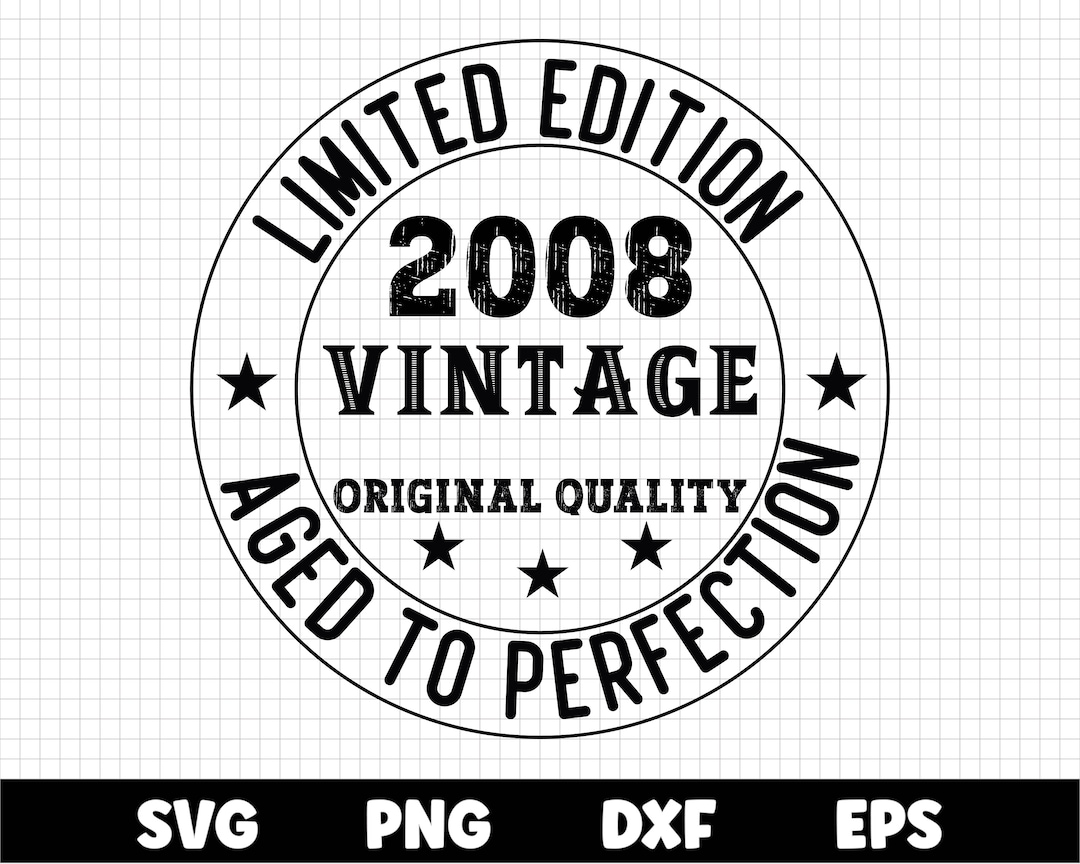 15th Birthday Svg, Aged to Perfection Svg, Vintage 2008 Svg, Limited ...