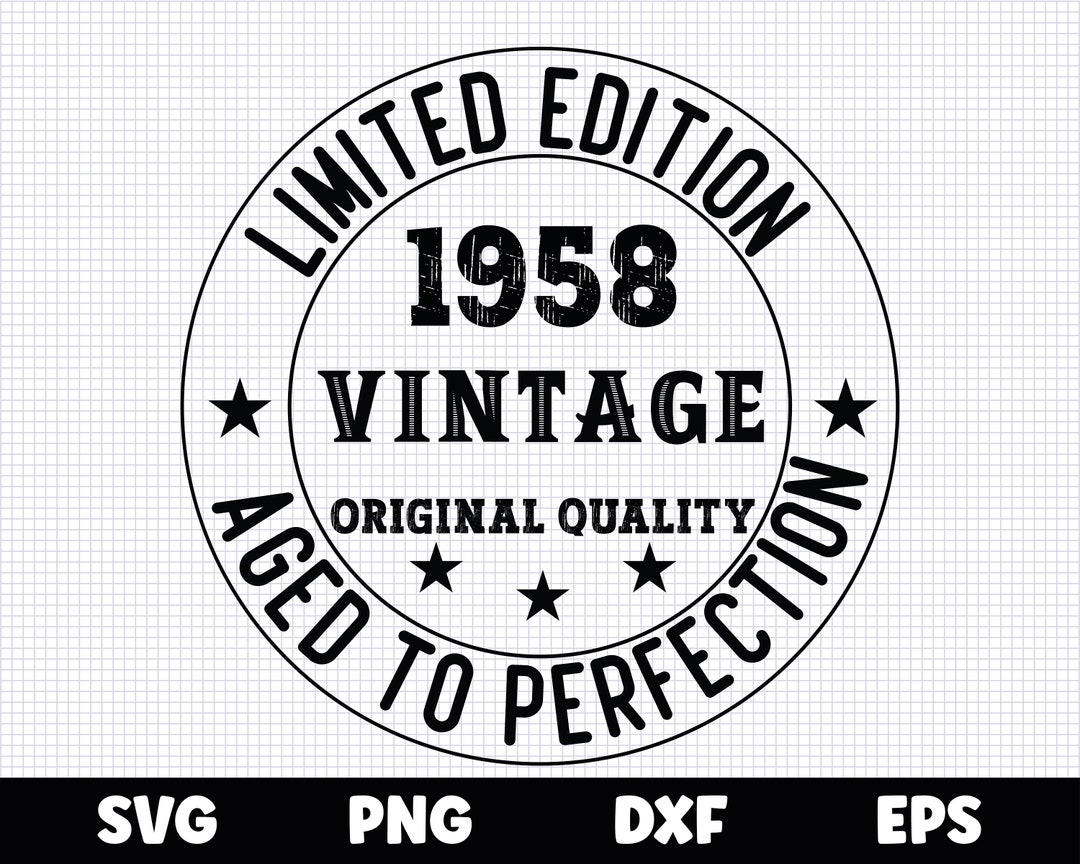 65th Birthday Svg, Aged to Perfection Svg, Vintage 1958 Svg, Limited Edition Svg, Vintage ...