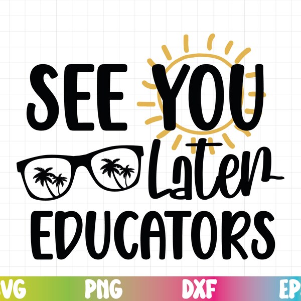 See You Later Educator Svg - Etsy