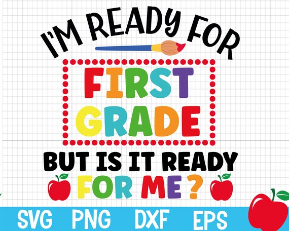 I'm Ready for 1st Grade but is It Ready for Me Svg Hello - Etsy