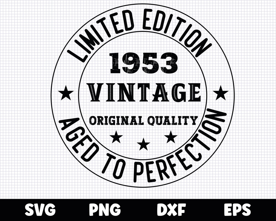 70th Birthday Svg, Aged to Perfection Svg, Vintage 1953 Svg, Limited ...