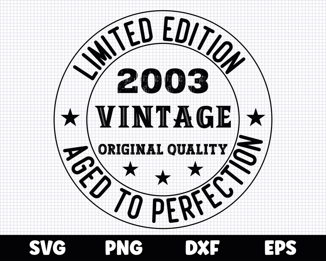 20th Birthday Svg, Aged to Perfection svg, Vintage 2003 svg, Limited ...