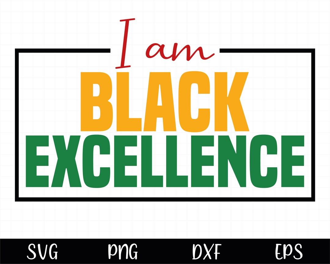 I Am Black Excellence SVG, Black History Month SVG, Black Lives Matter ...