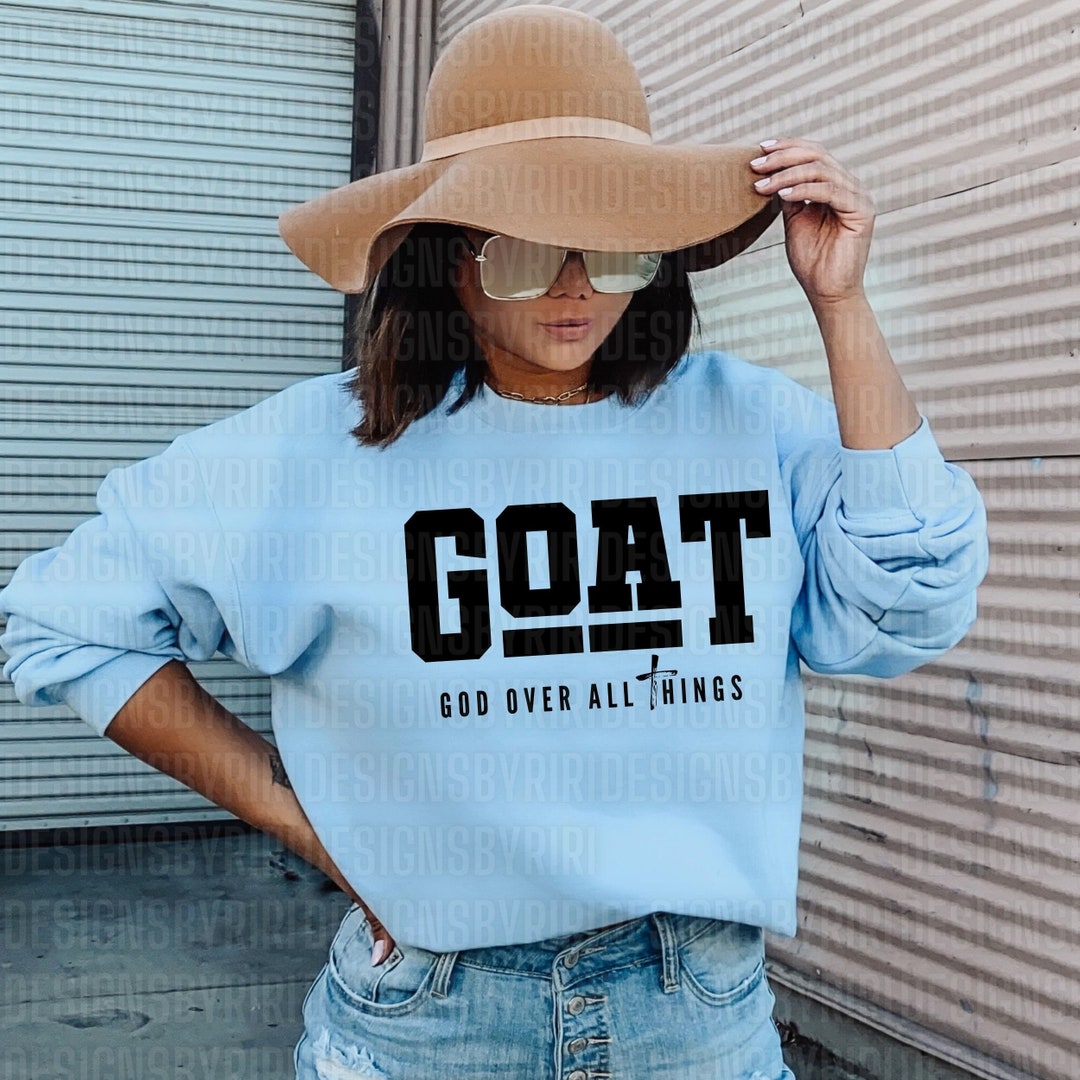 G.O.A.T God Over All Things Svg, Church Svg, Faith Svg, God Svg, Cross ...