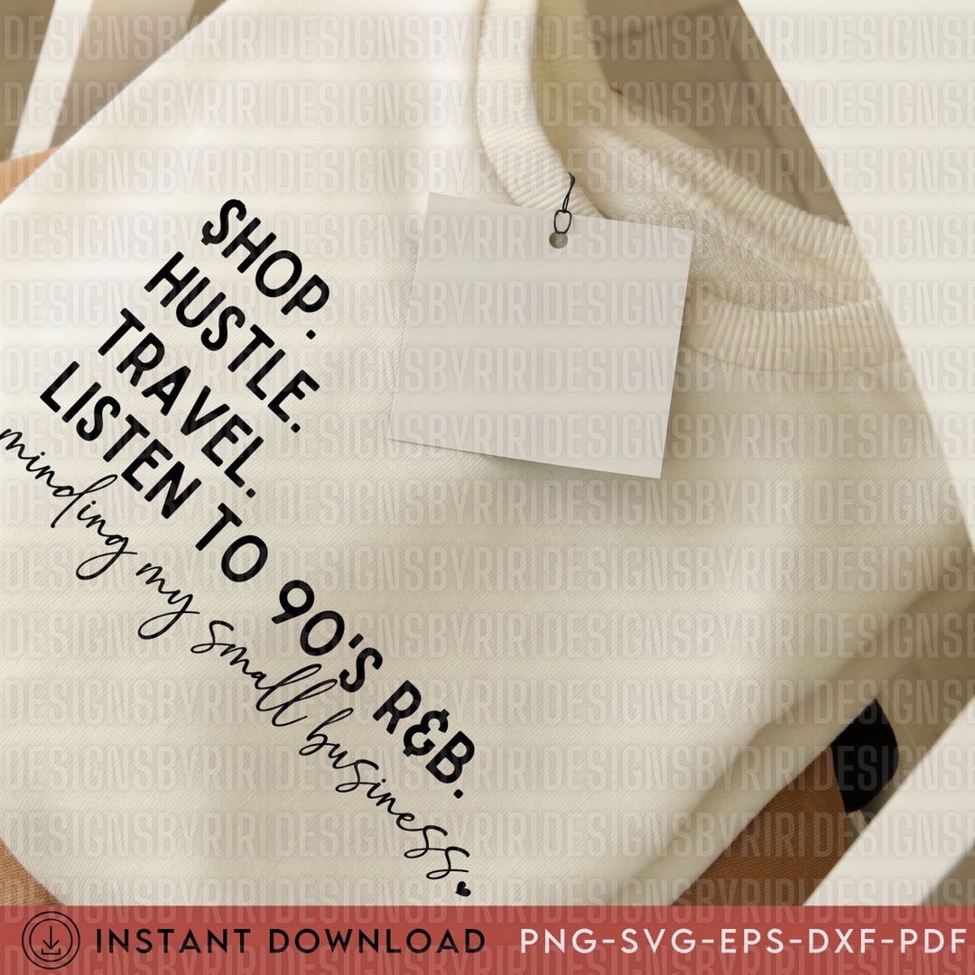 Shop Hustle Travel Png Svg Pdf,listento 90s R&B, Small Business, Hustle ...