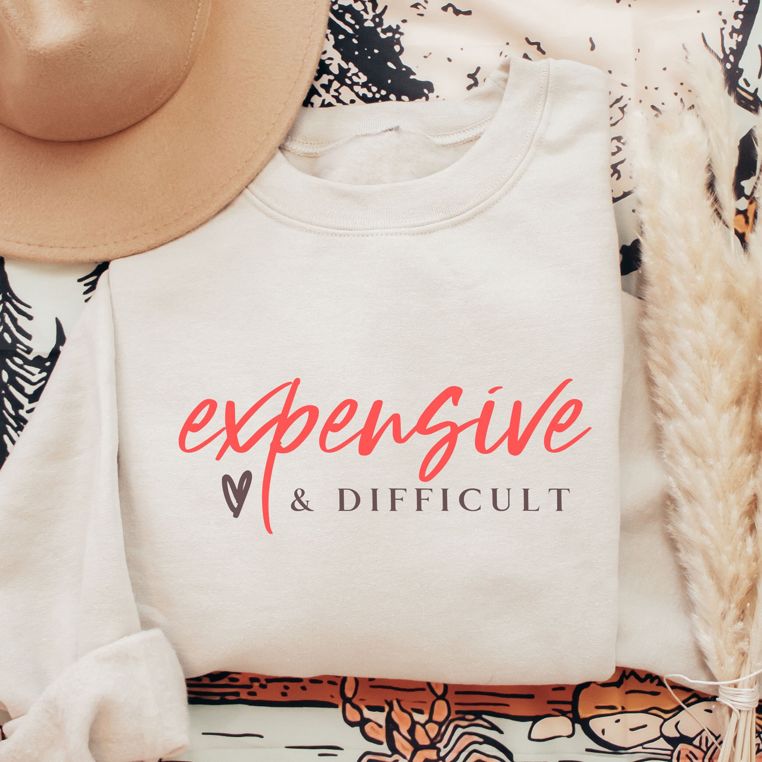 Expensive and Difficult Svg Png Pdf, Funny Womens Sublimation Design ...