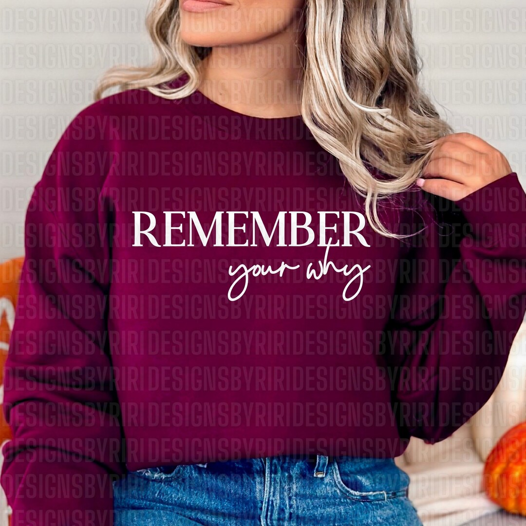 Remember Your Why SVG PNG PDF, Inspirational Quotes Svg, Motivation ...