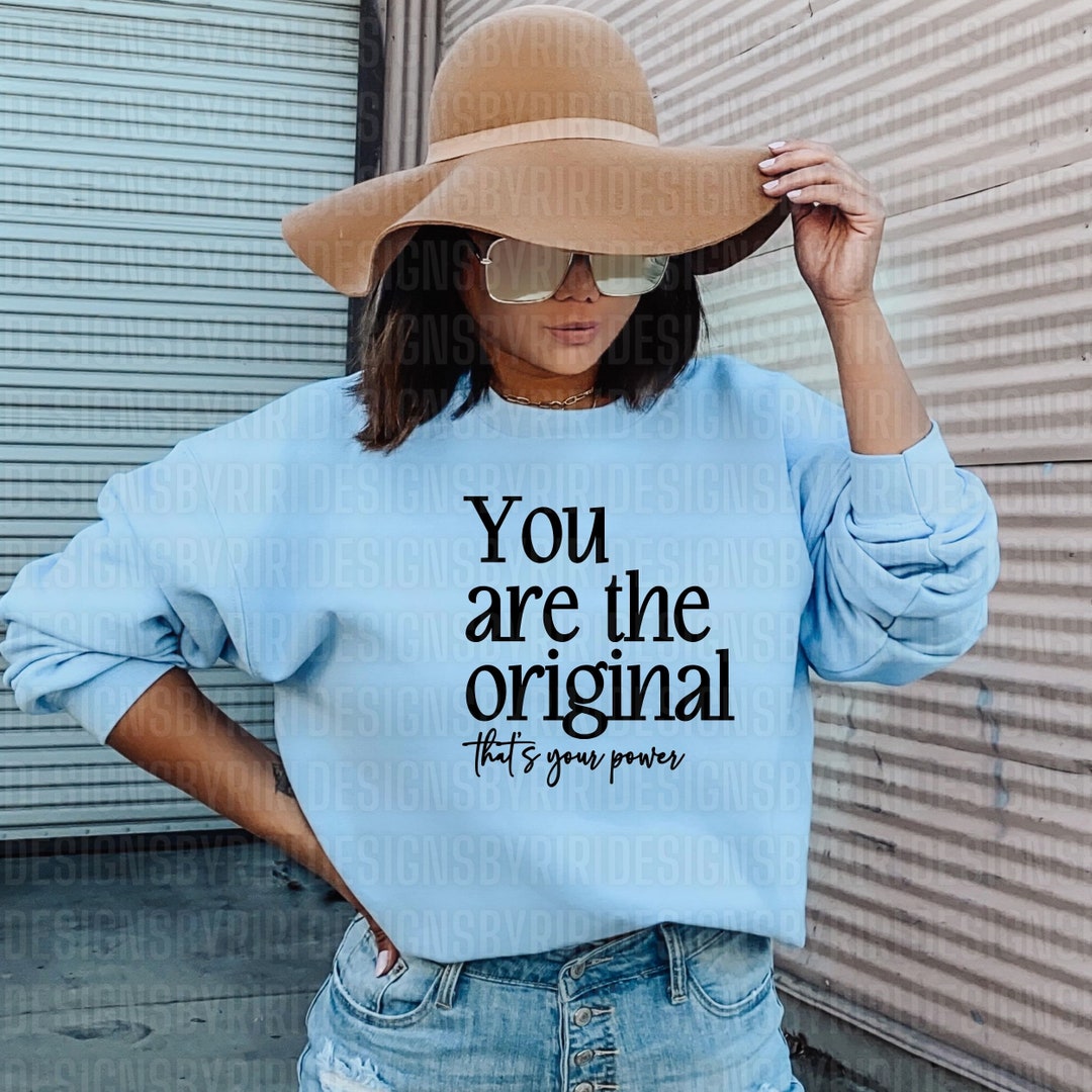 You Are the Original Svg, Be Original Svg, Be You Png, Teen Svg ...