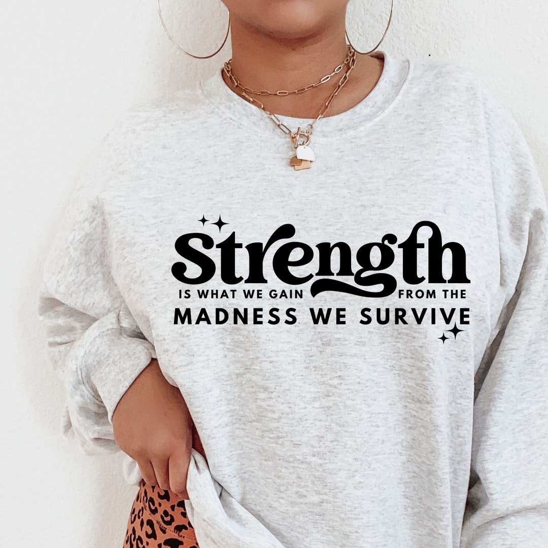 Strength is What We Gain From the Madness Svg, Positive Quote Svg ...