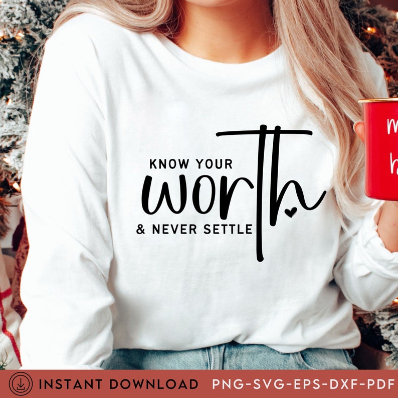 Know Your Worth SVG PNG Self Love Svg Motivational Svg - Etsy