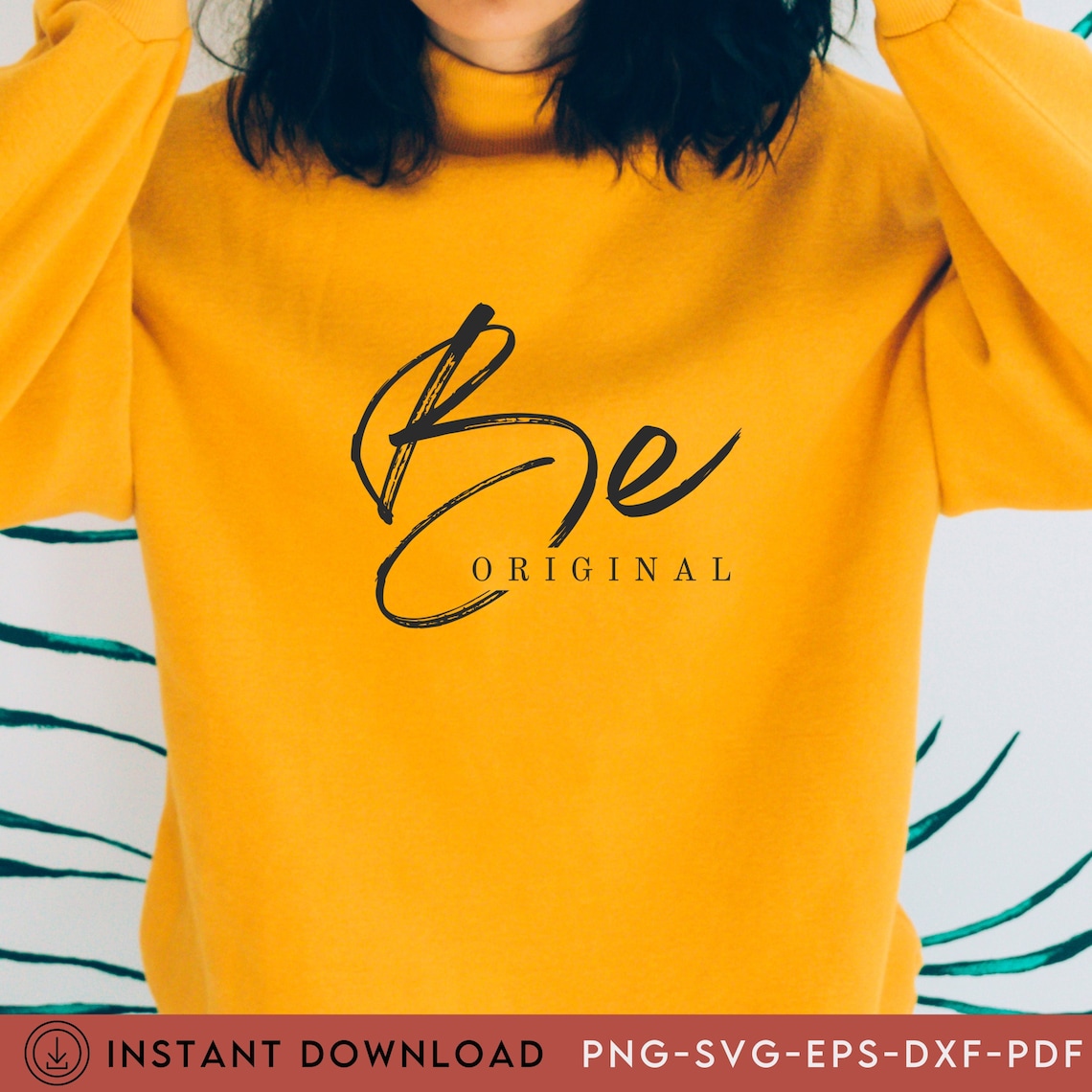 Be Original SVG PNG PDF Be You Svg Teen Svgmotivational - Etsy
