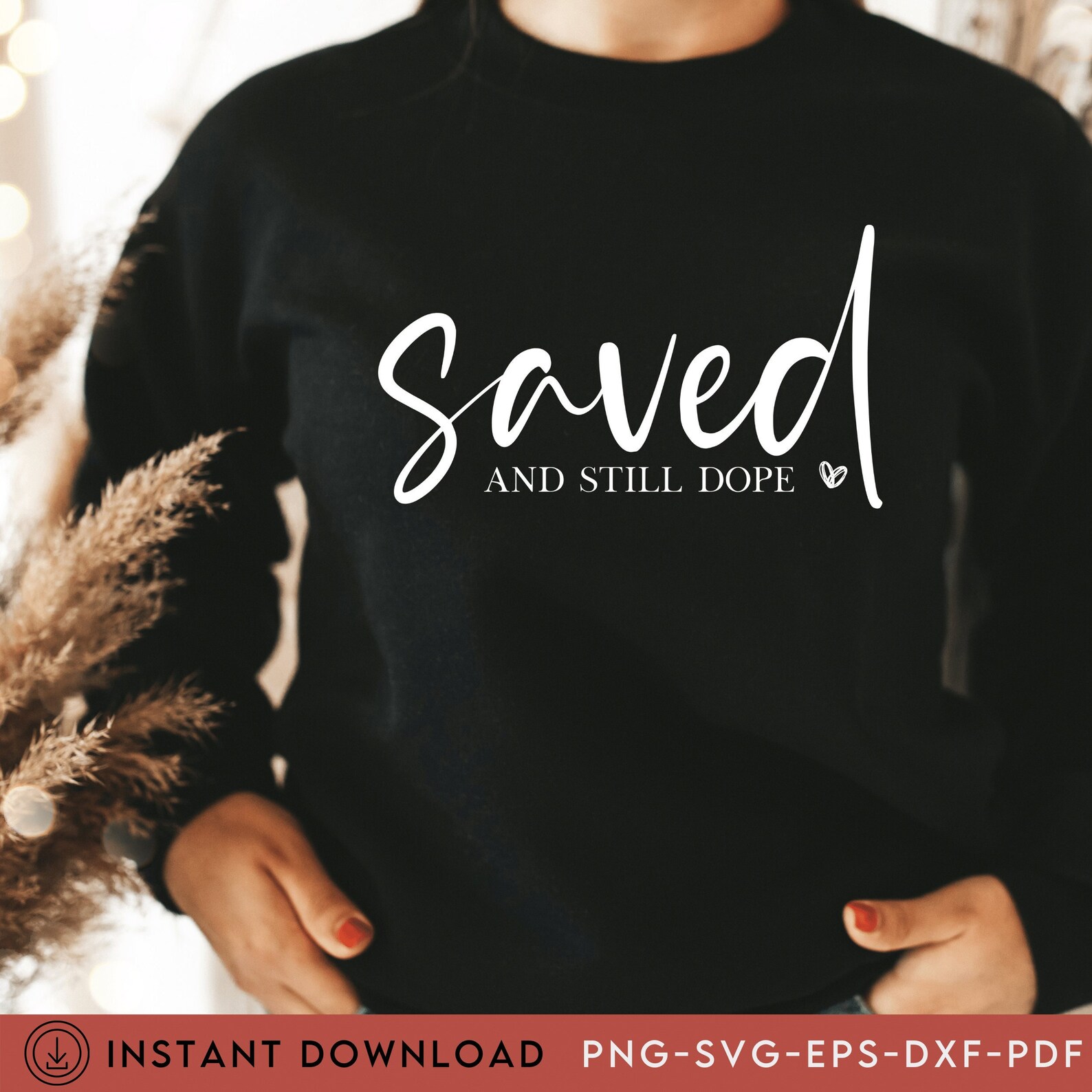 Saved & Still Dope Svg Png Pdf Christian Quote Svg Dopeness - Etsy