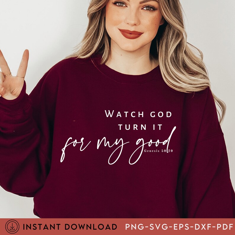 Watch Him Turn It for My Good Svg Png Pdf Christian Quote Svg - Etsy
