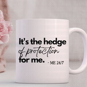 It's the Hedge of Protection for Me Svg, Christian Quote Svg Dopeness ...