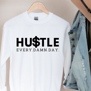 Hustle Every Damn Day SVG Png Pdf, Grind Svg Hustle Svg Every Damn Day ...