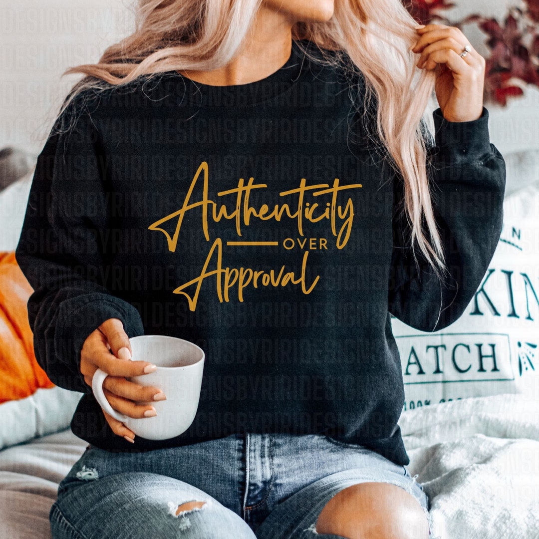 Authenticity Over Approval Svg, Authentic Svg, Boss Babe SVG, Feminist ...