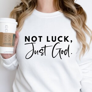 Inspirational Quotes, Not Luck Just God Svg Png PDF, Christian Svg ...