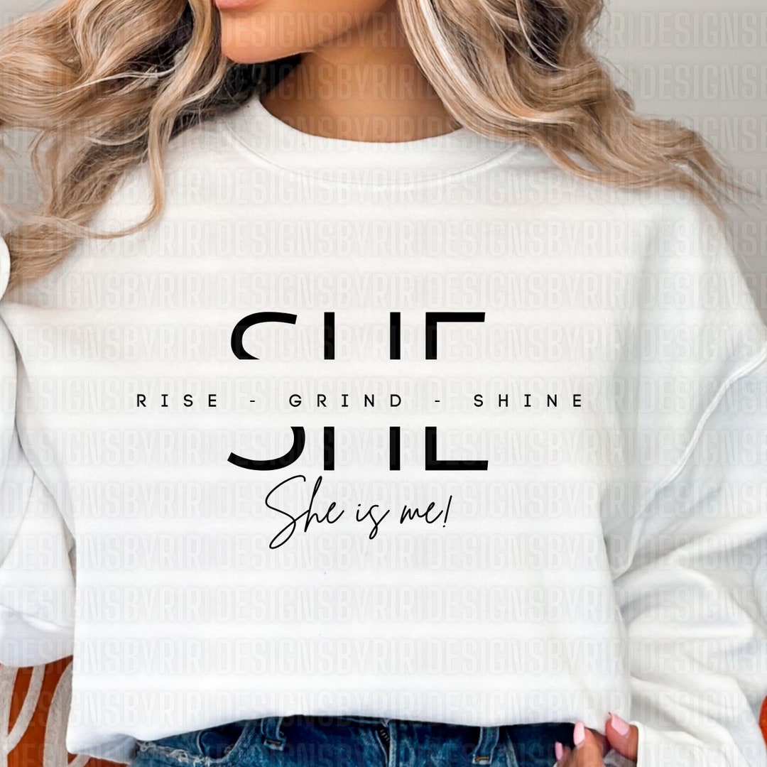 She Rise Grind Shine, She Wake Pray Slay, She is Me Svg, I Am She Svg ...