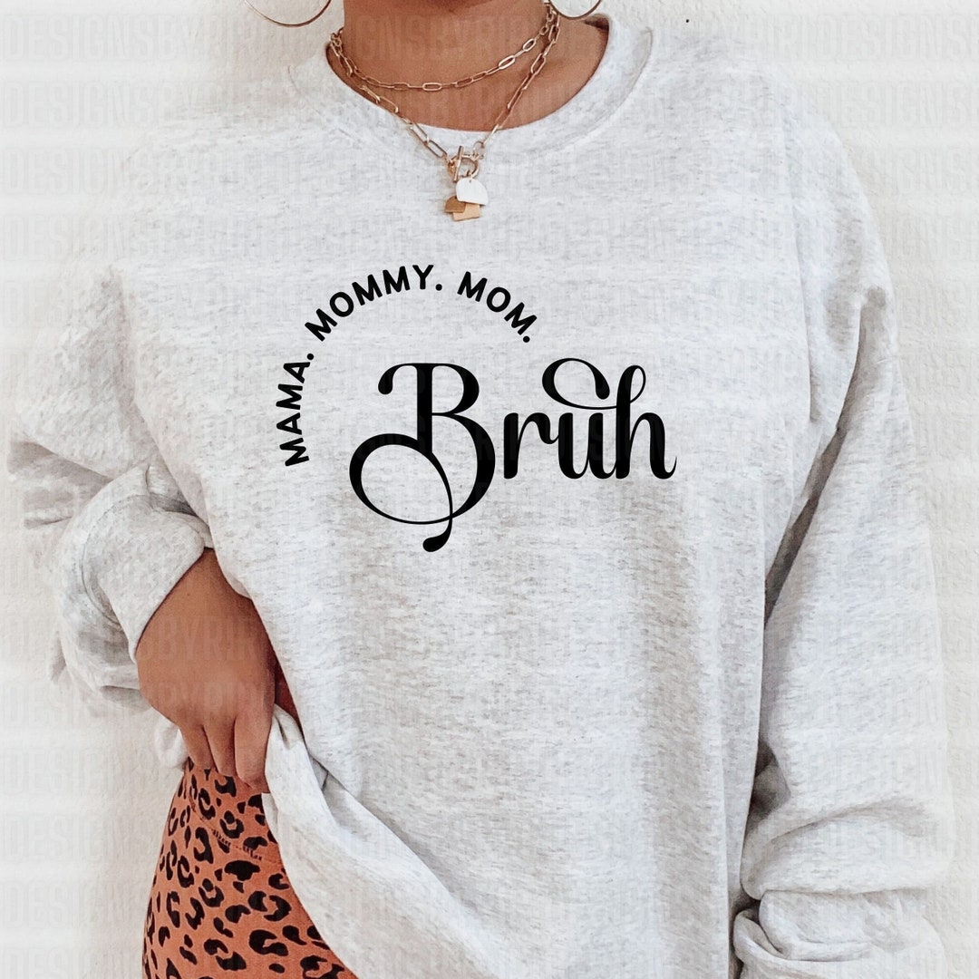 Ma Mama Mom Bruh Png, Motherhood Svg, Rocking Motherhood Svg, Funny ...