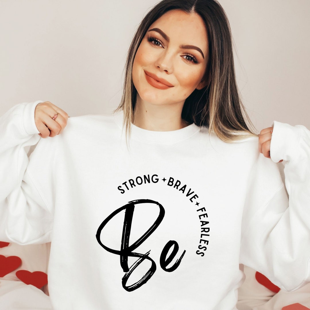 Be Brave SVG, Be Strong SVG, Be Fearless SVG, Positive Motivational ...