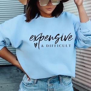 Expensive and Difficult Svg Png Pdf, Funny Womens Sublimation Design ...