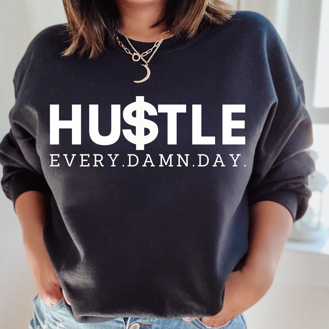 Hustle Every Damn Day SVG Png Pdf, Grind Svg Hustle Svg Every Damn Day ...