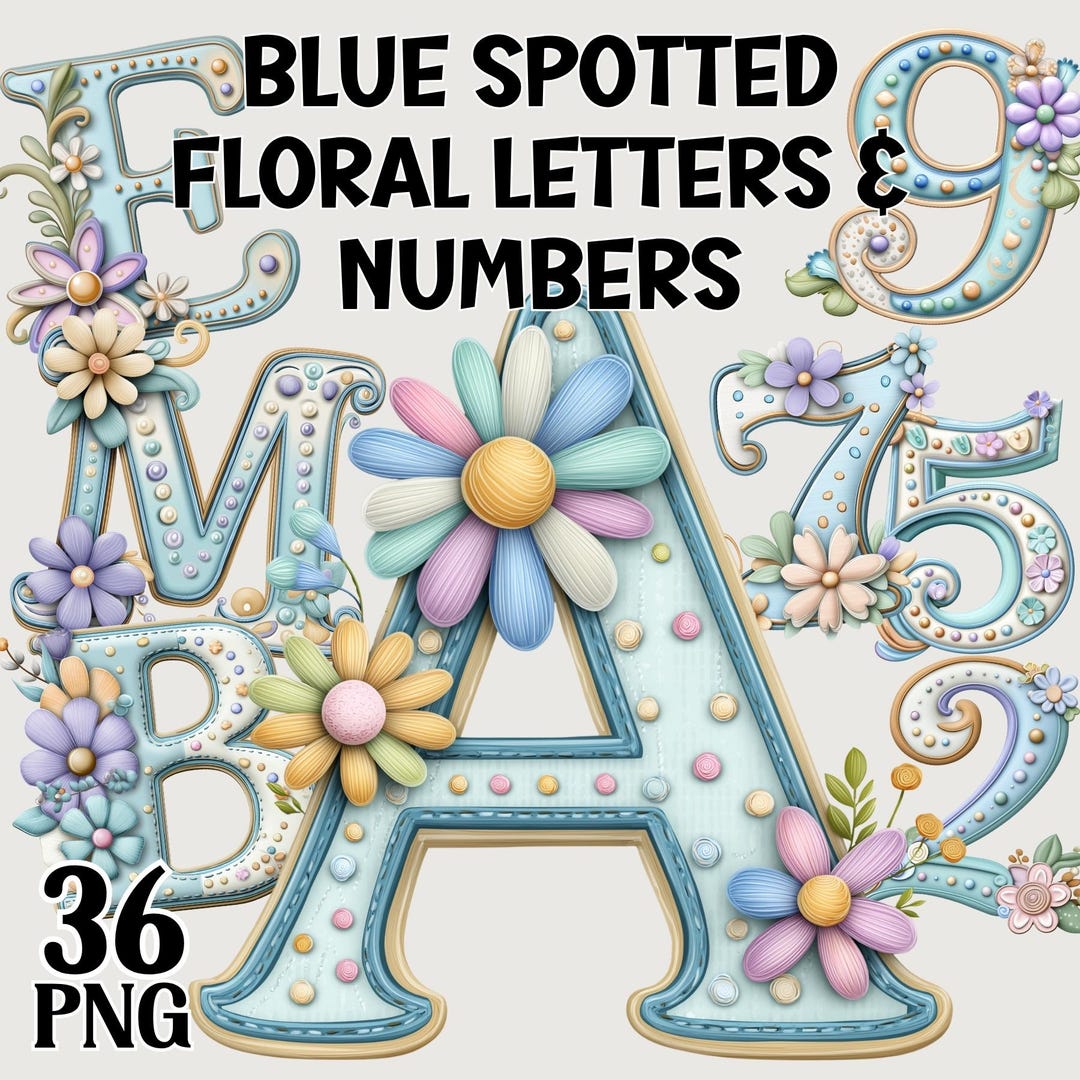 Blue Spotted Floral Alphabet Letters & Numbers, Pretty Spring Flowers ...