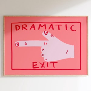 Quote Print, Dramatic Exit Print, Living Room Print, Kitchen Print ...