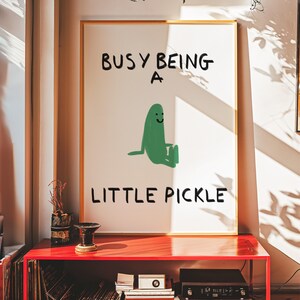 Busy Being A Little Pickle Print, Retro Kitchen Decor - Etsy