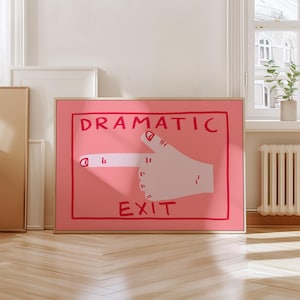 Quote Print, Dramatic Exit Print, Living Room Print, Kitchen Print ...