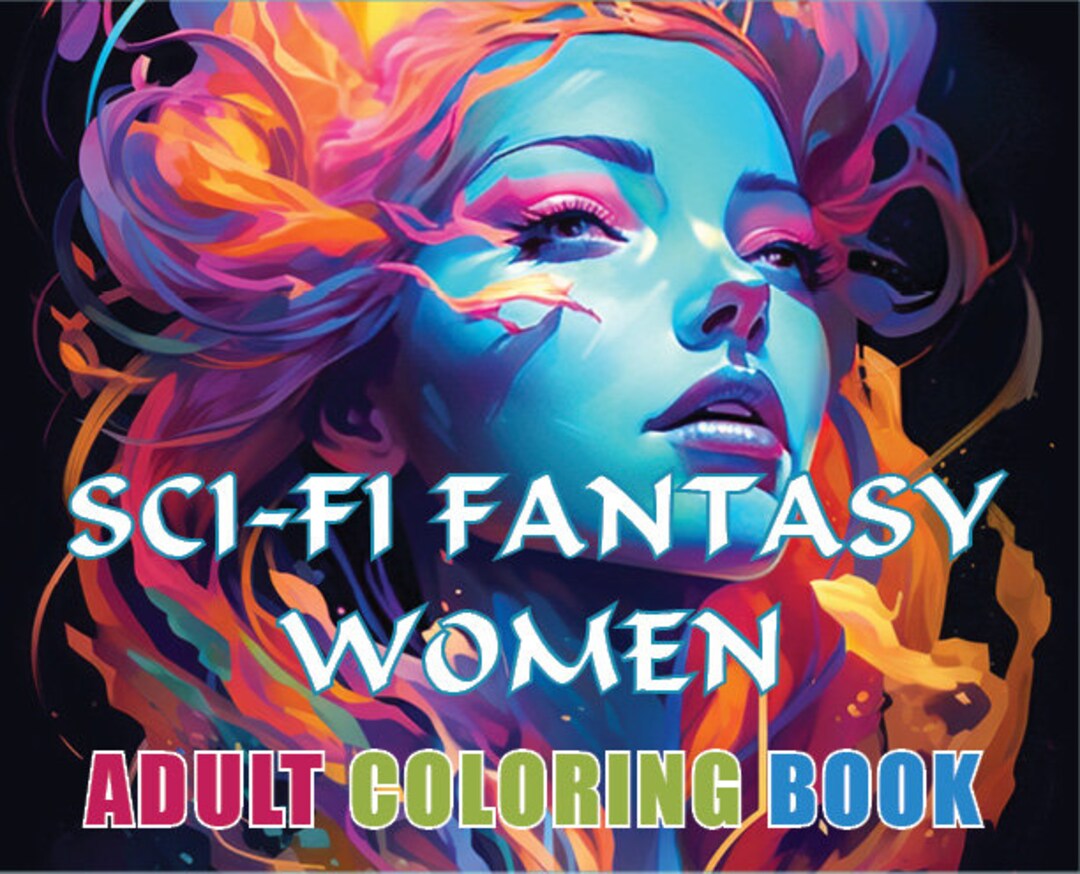 Sci Fi Fantasy Women Adult Coloring Book 50 Pages High Resolution Pdf
