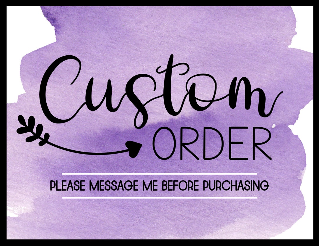 Custom Order With Joyfullyprintable, Must Message Marissa Before ...