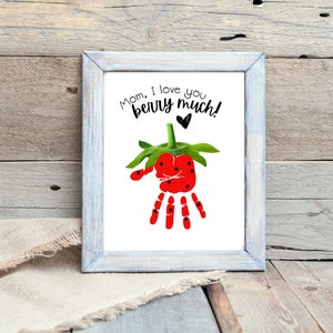I Love You Berry Much Handprint Printable, Mothers Day Handprint ...