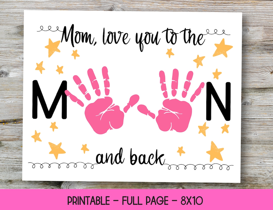 Love You to the Moon and Back, Mother's Day Printable Handprint Art ...