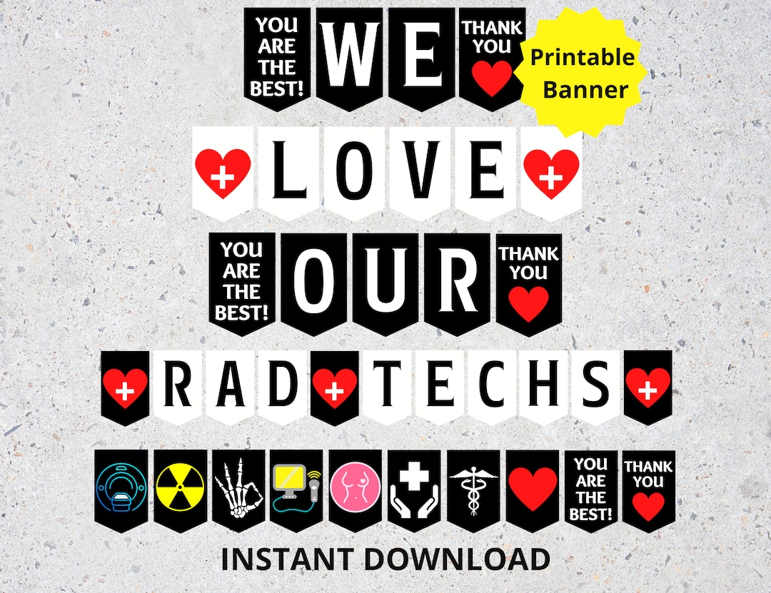 We Love Our Rad Techs Printable Banner, Radiologic Tech Week, Rad Tech ...