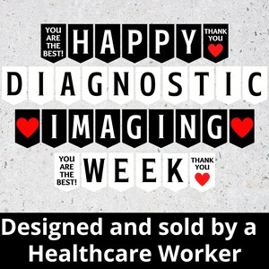 Diagnostic Imaging Week Printable Sign, Diagnostic Imaging Week Banner, Radiology Appreciation ...