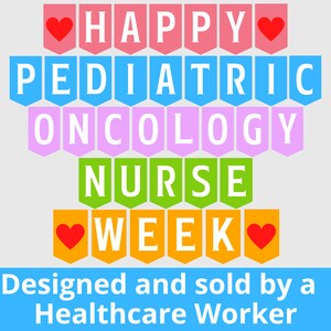 Pediatric Oncology Nurses Week Printable Banner, Pediatric Oncology ...