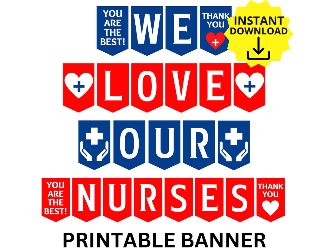 We Love Our Nurses Printable Banner, Nurses Week Appreciation, Nurse ...