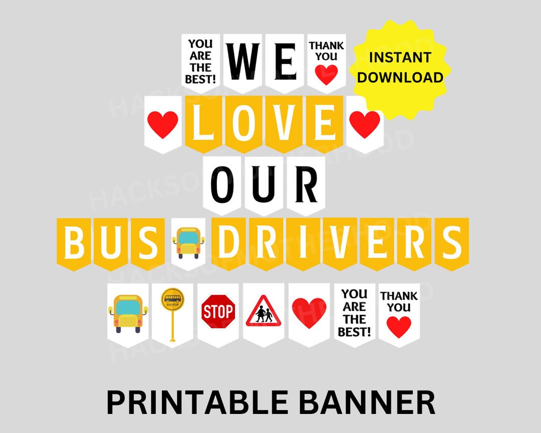 School Bus Driver Appreciation Printable Banner, We Love Our Bus Driver ...