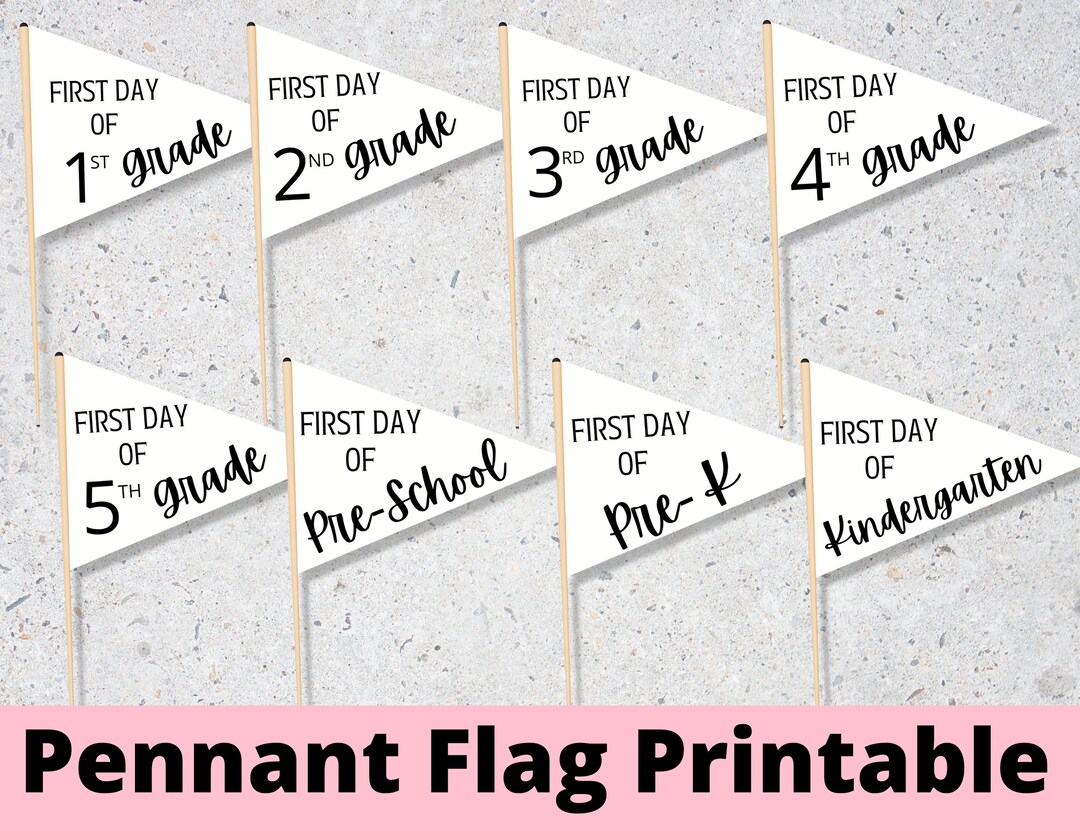 First Day of School Flag PRINTABLE, Pre-school to 5th Grade, Back to ...