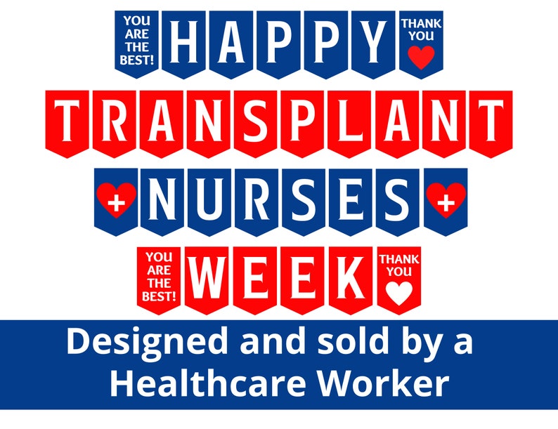 Transplant Nurses Week Printable Banner, Transplant Nurses Week Sign ...
