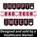 Radiologic Tech Week Printable Sign, Radiology Tech Week Banner, Rad ...