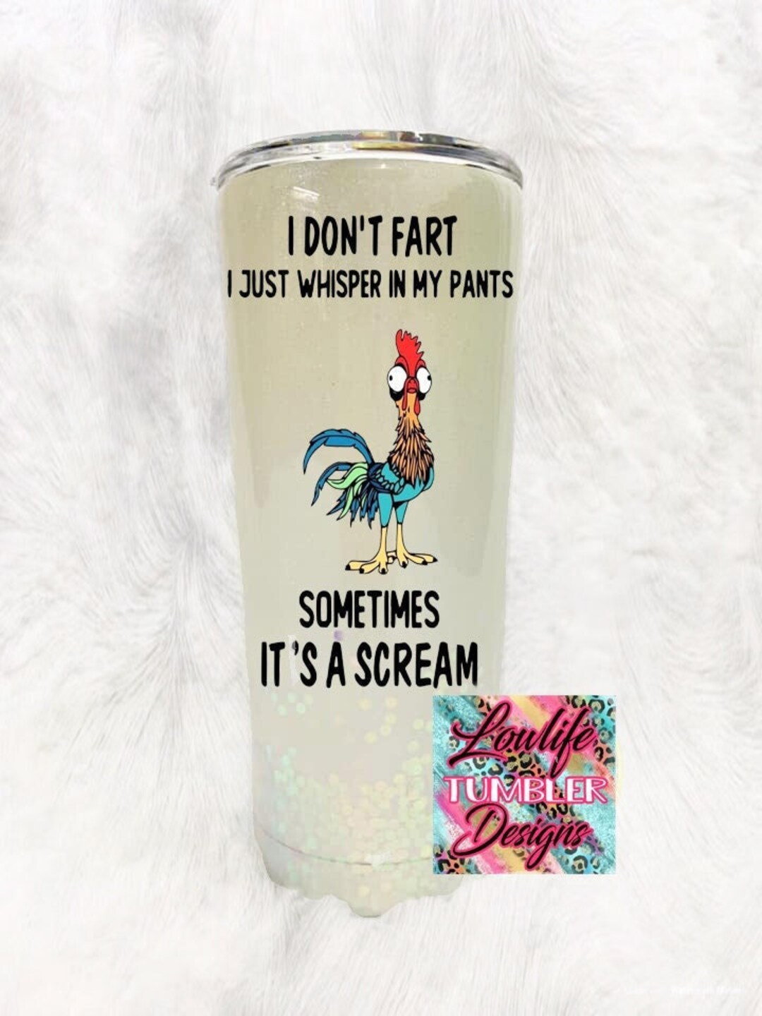 I Dont Fart I Just Whisper in My Pants Tumbler, Rooster Tumbler, Funny ...