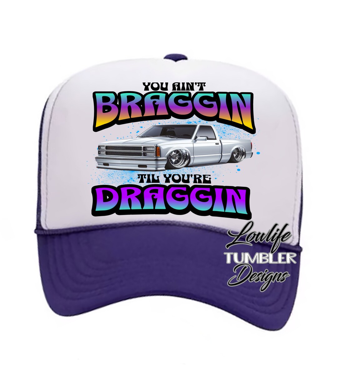 You Ain't Braggin Til You're Draggin Neon Hat, Minitruck Hat, Trucker ...