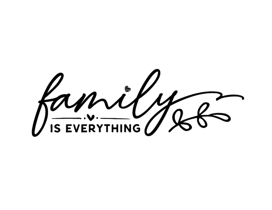 Family is Everything 2 - Etsy